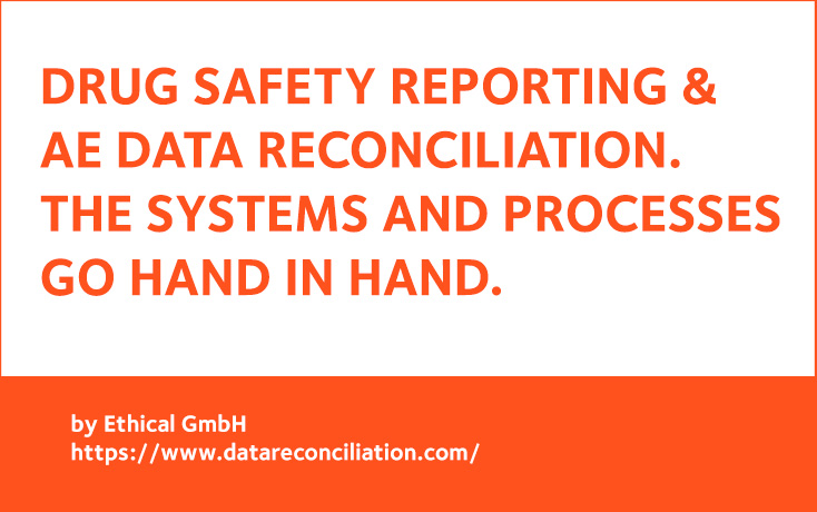 Drug Safety Reporting and AE Data Reconciliation: Two systems and processes
