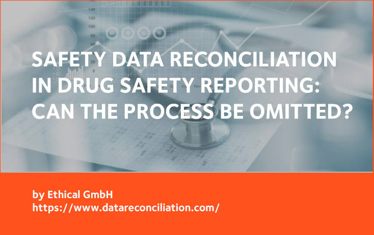Safety Data Reconciliation in Drug Safety Reporting: Can the Process be ...